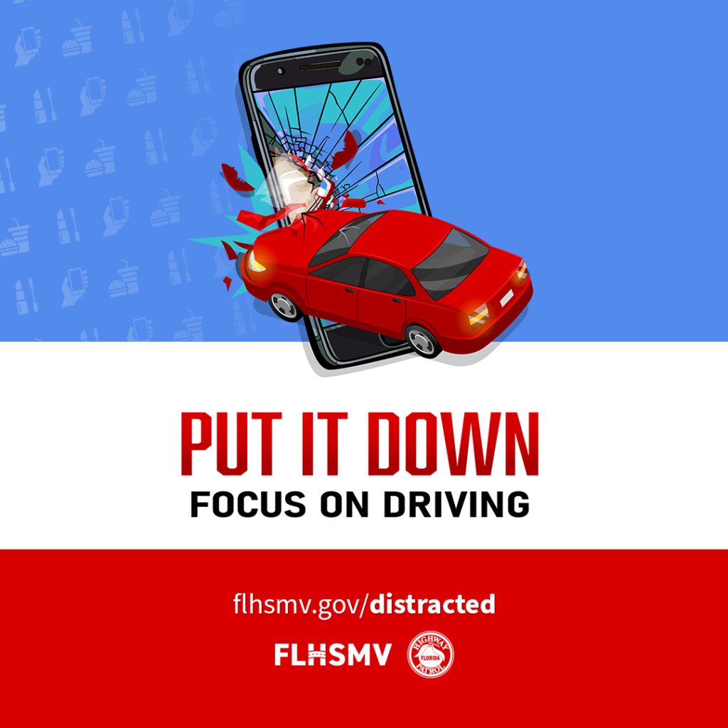Put It Down: Focus On Driving - Florida Department of Highway Safety ...